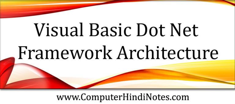 Visual Basic Dot Net Framework Architecture in Hindi | Computer Hindi Notes