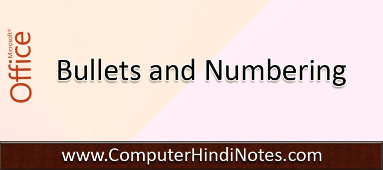 Bullets and Numbering क्या हैं ? | Computer Hindi Notes