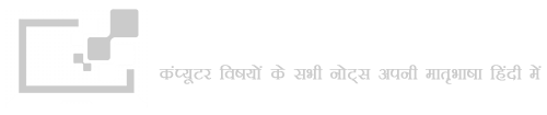 Computer Hindi Notes | Computer Hindi Notes