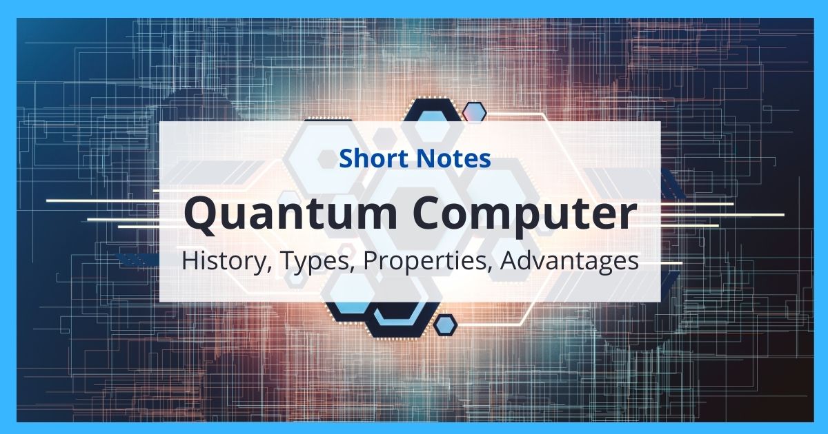 What is Quantum Computer, History, Advantages | Computer Hindi Notes