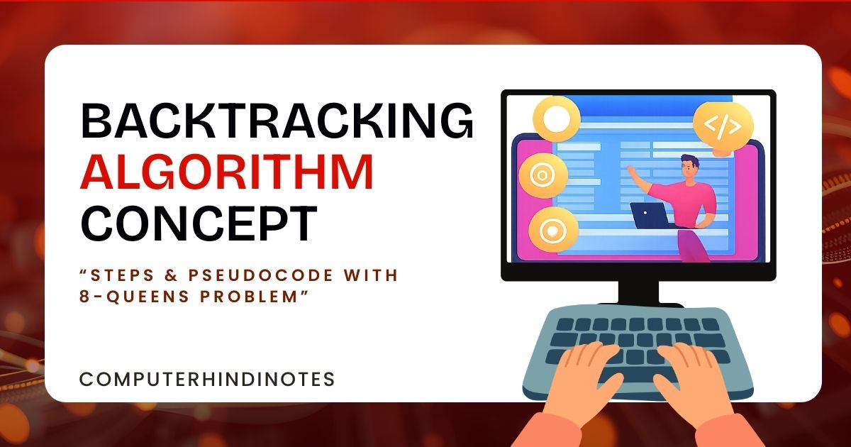 Backtracking Algorithm Concept | Computer Hindi Notes