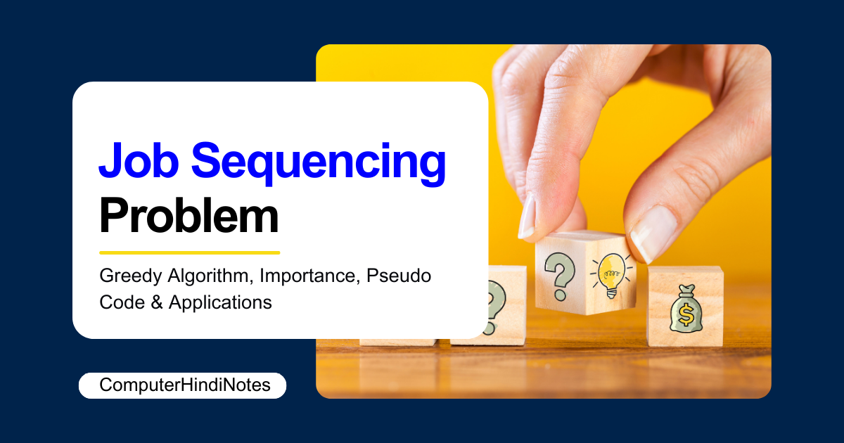 Job Sequencing Problem | Computer Hindi Notes
